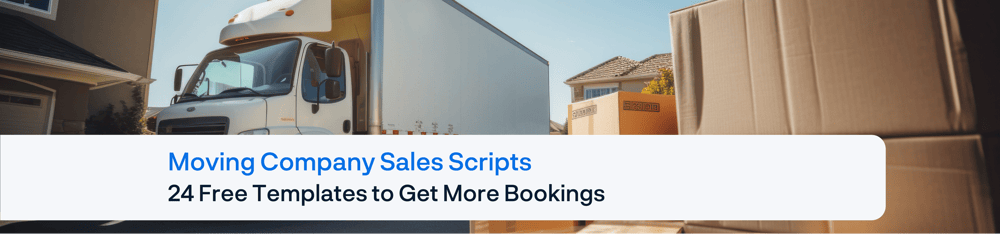 24 Moving Company Sales Script Templates for 2024